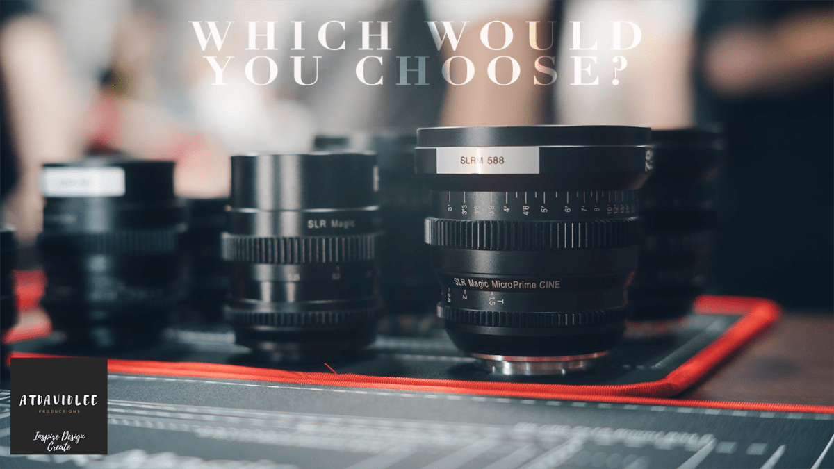 If YOU Could ONLY Have ONE CAMERA LENS What Would It Be ??? – ATDAVIDLEE